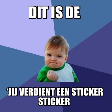 Meme Maker - Dit is de ‘Jij verdient een sticker sticker Meme Generator!