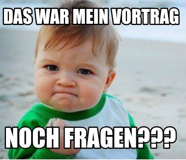 Meme Maker - Das war mein Vortrag Noch Fragen??? Meme Generator!