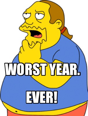 Meme Maker - WORST YEAR. EVER! Meme Generator!