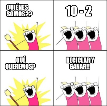 Meme Maker - ¿QUIENES SOMOS? ¡EDUCADORES , EDUCADORES¡ ¿Y QUE QUEREMOS ...