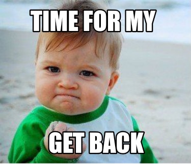 Meme Maker - Time For My GET BACK Meme Generator!