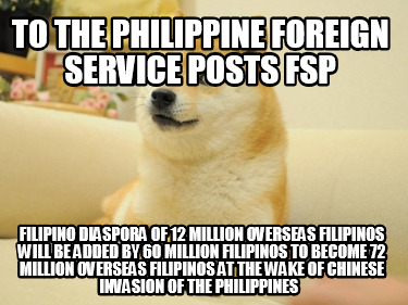 Meme Maker - TO THE PHILIPPINE FOREIGN SERVICE POSTS FSP FILIPINO ...