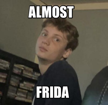 Meme Maker - Almost Frida Meme Generator!