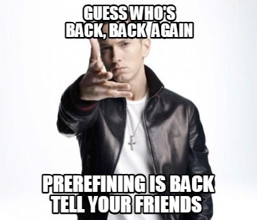 Meme Maker - guess who's back, back again prerefining is back tell your ...