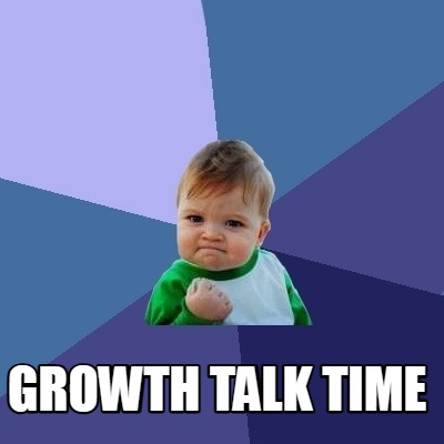 Meme Maker - Growth talk time Meme Generator!