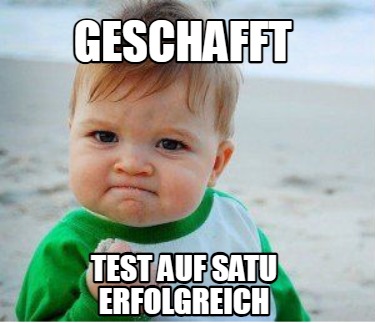 Meme Maker - Geschafft Test auf SATU erfolgreich Meme Generator!