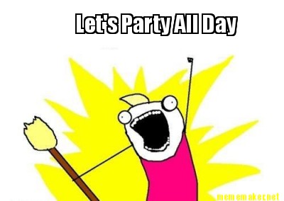 Meme Maker - Let's Party All Day Meme Generator!