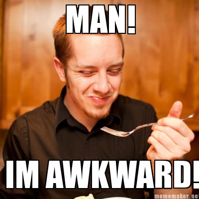 Meme Maker - MAN! IM AWKWARD! Meme Generator!