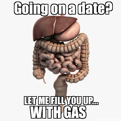 Meme Maker - Going on a date? LET ME FILL YOU UP... WITH GAS Meme ...