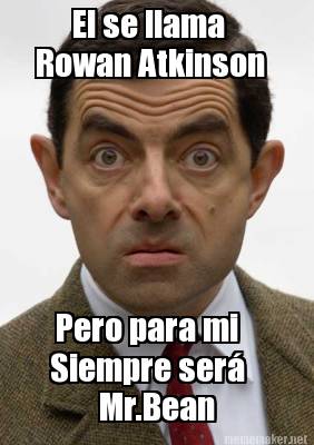 Meme Maker - Mr Bean Meme Generator at Meme Maker!